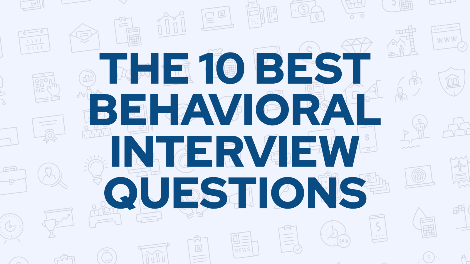 The 10 Best Behavioral Interview Questions to Assess Cultural Fit ...